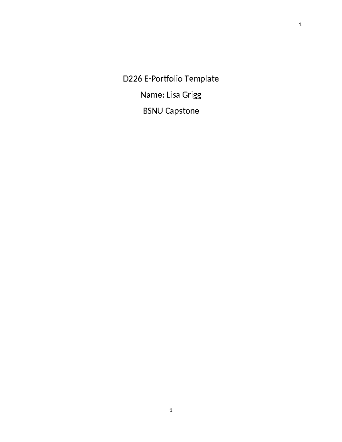 D226 Portfolio Template - D226 E-Portfolio Template Name: Lisa Grigg ...