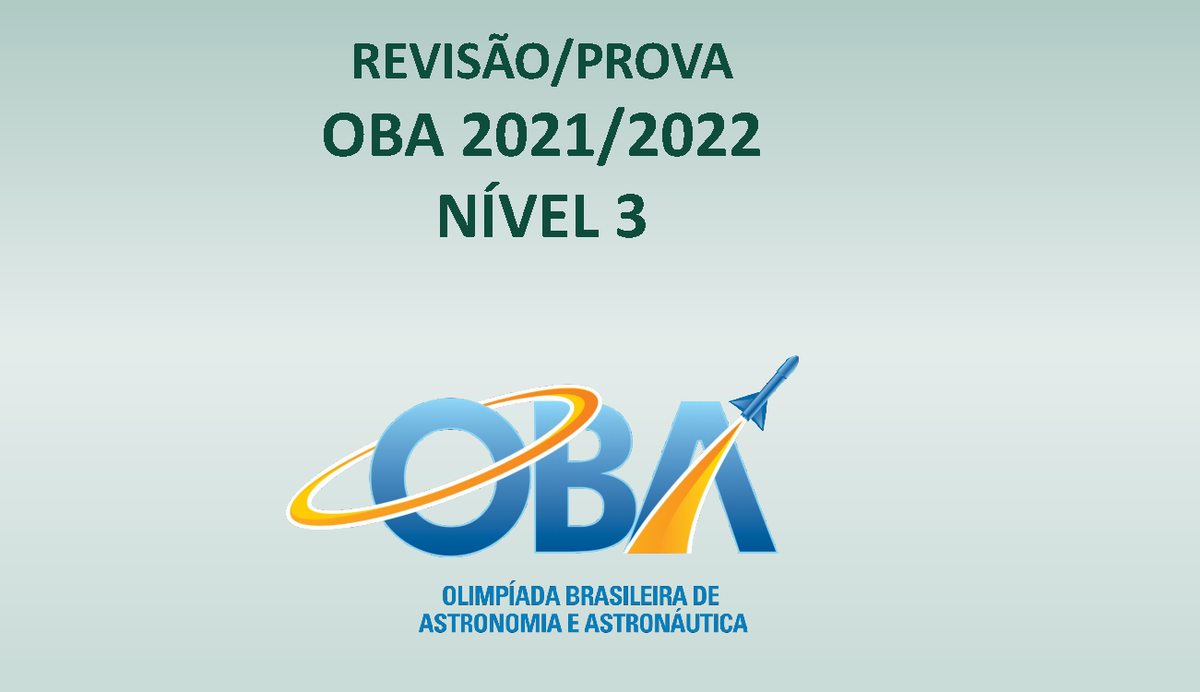 Prova nivel 3 da OBA DE 2021 2022.pptx - REVISÃO/PROVA OBA 2021/ NÍVEL ...