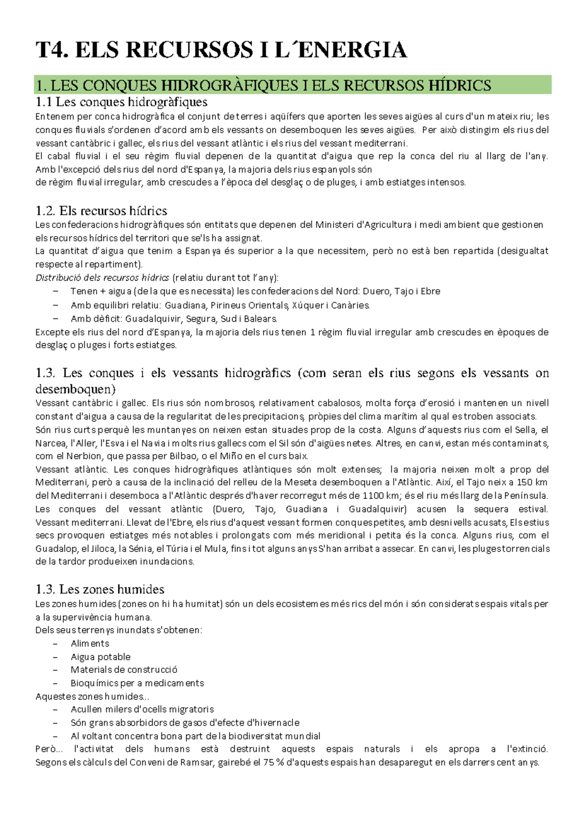 TEMA 4. Els recursos i l'energia - T4. ELS RECURSOS I L ́ENERGIA 1. LES CONQUES HIDROGRÀFIQUES I ...