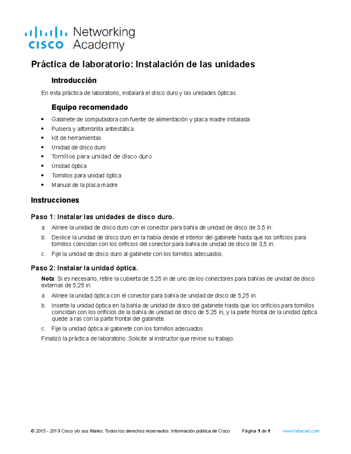 2.1.4.7 Lab - Install the Drives - Práctica de laboratorio: Instalación ...
