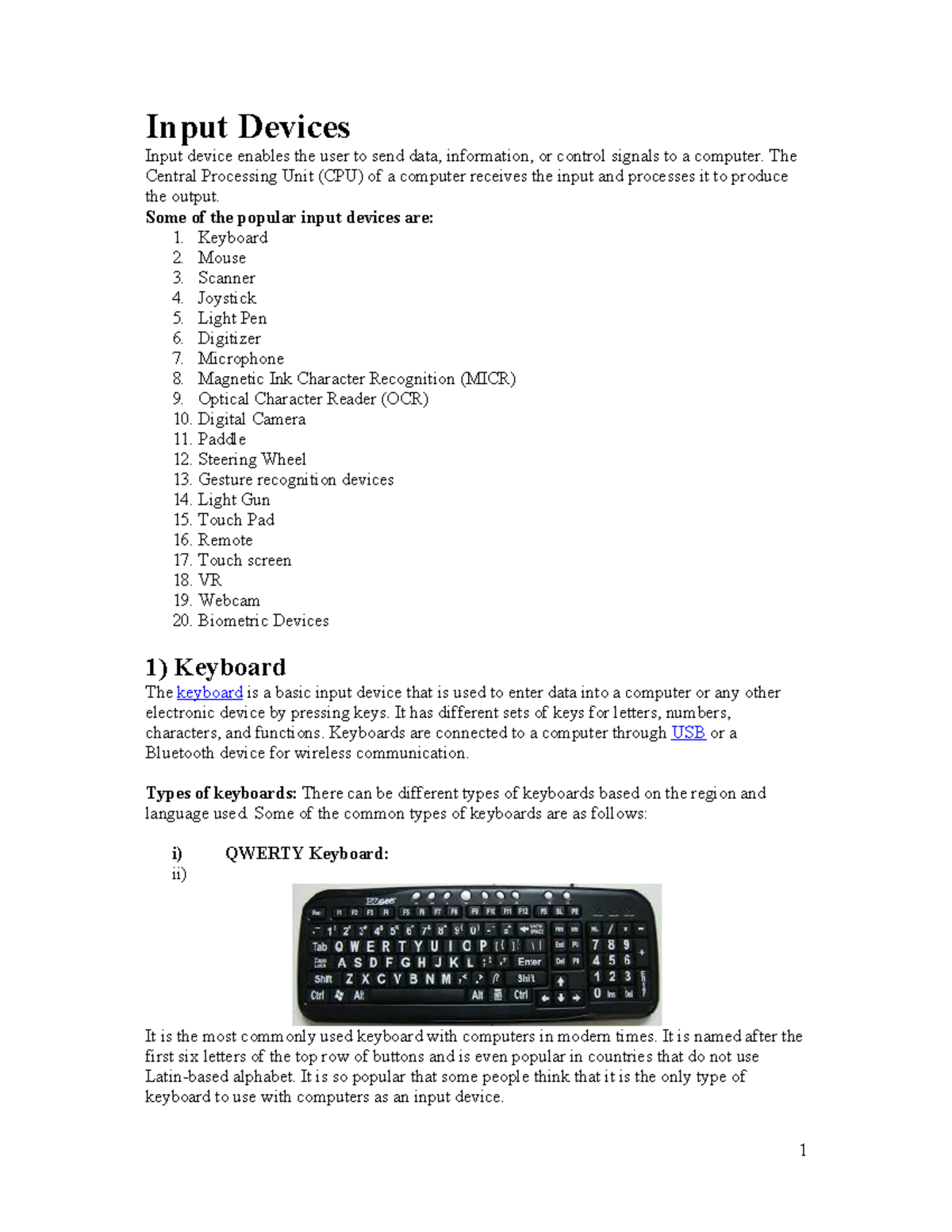 Input hardware used - Input Devices Input device enables the user to ...