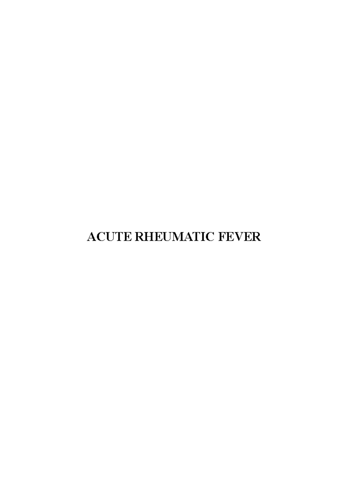 Acute Rheumatic Fever - ACUTE RHEUMATIC FEVER PRELIMINARY Acute ...
