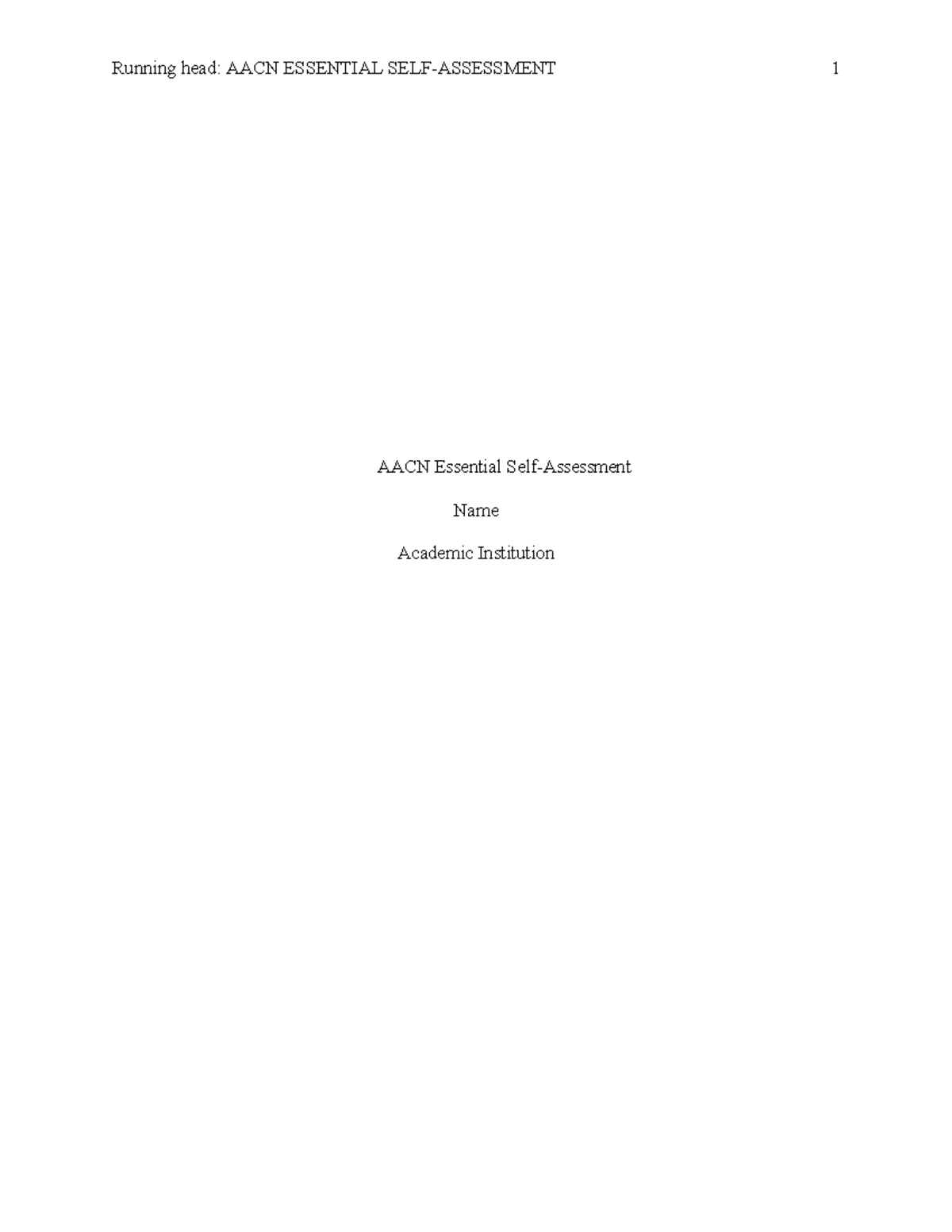 AACN Essential Self Assessment - nursing - Running head: AACN ESSENTIAL ...