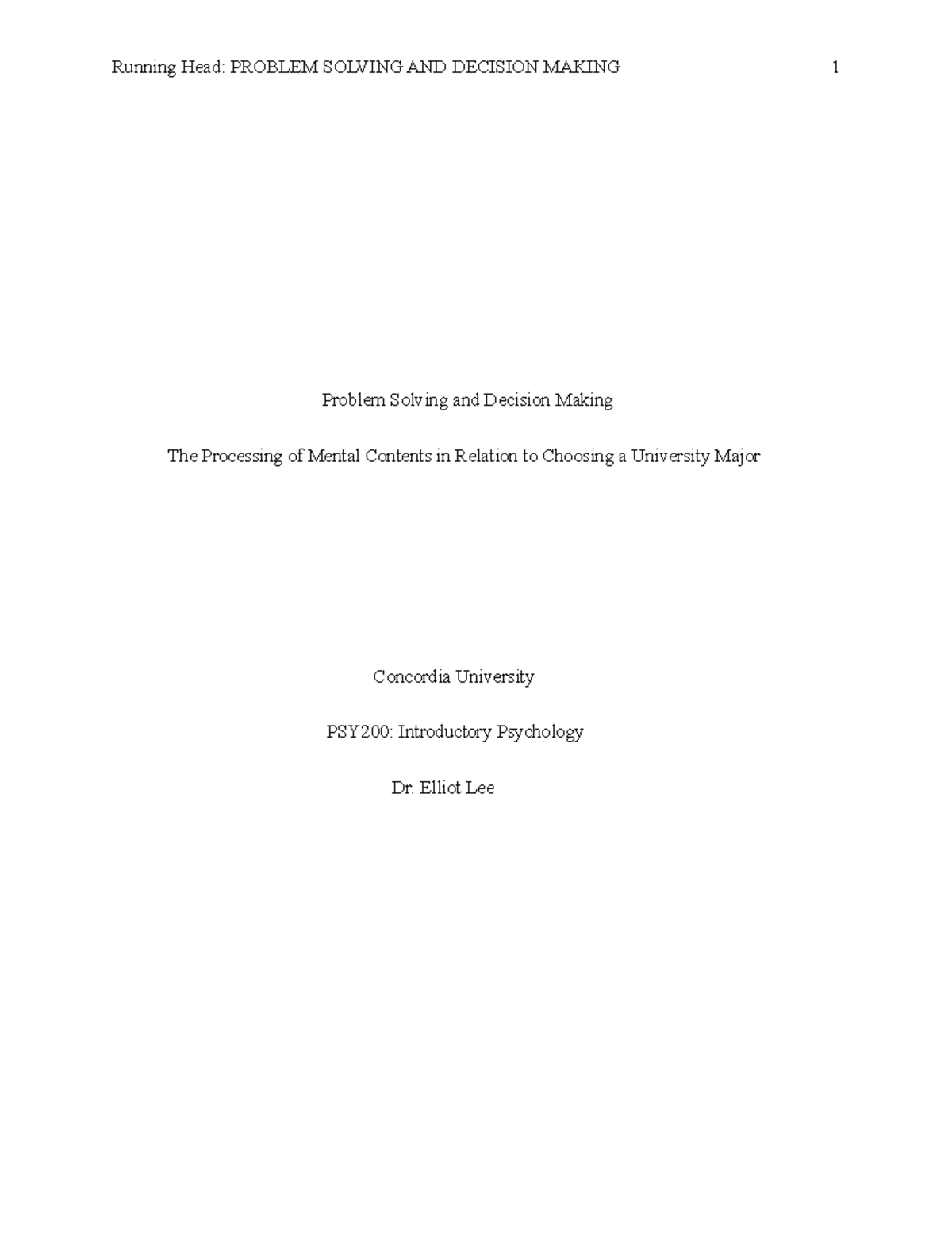 Unit Assignment 8 - Running Head: PROBLEM SOLVING AND DECISION MAKING 1 Problem Solving and ...
