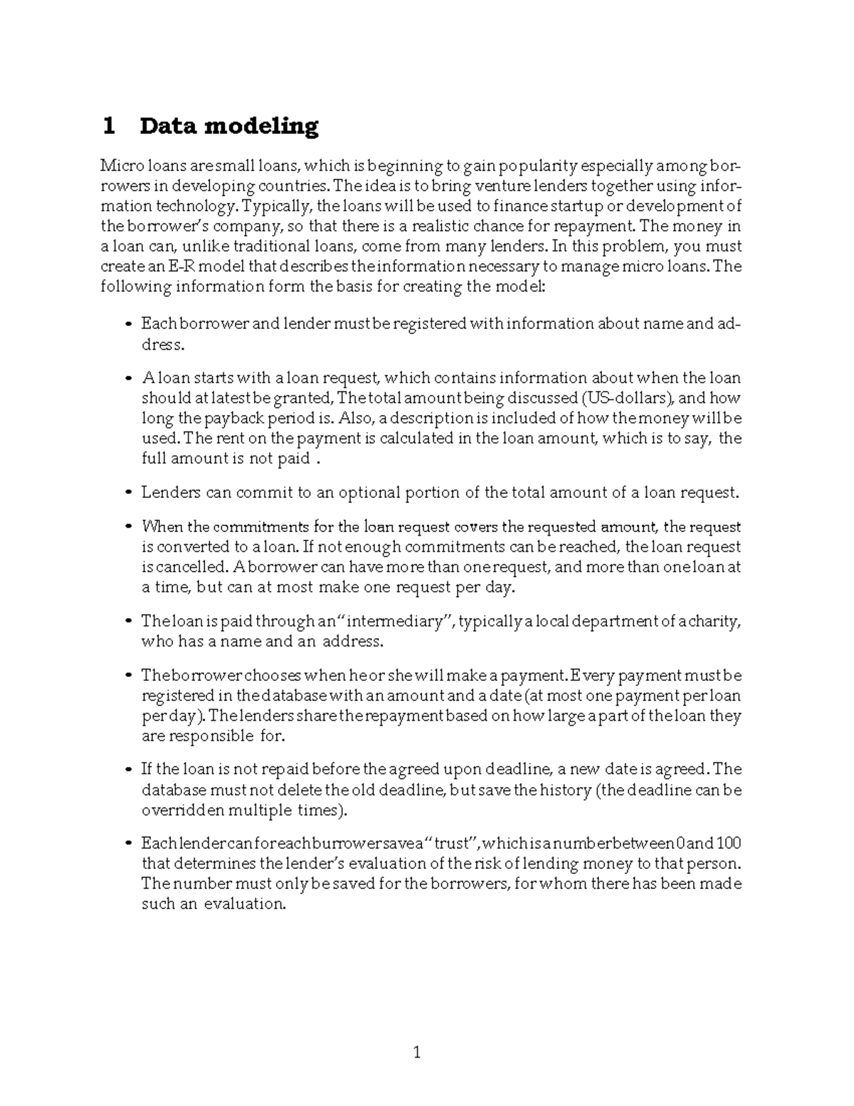 ER Assignments - 1 Data modeling Micro loans are small loans, which is beginning to gain ...
