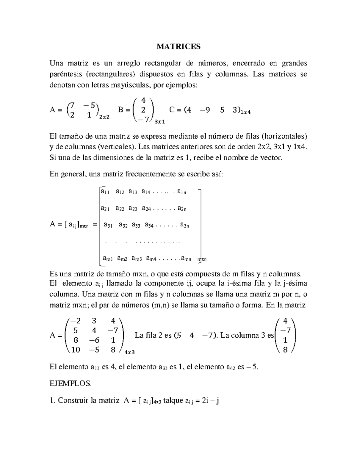 Matrices escalonadas con metodos - MATRICES Una matriz es un arreglo ...