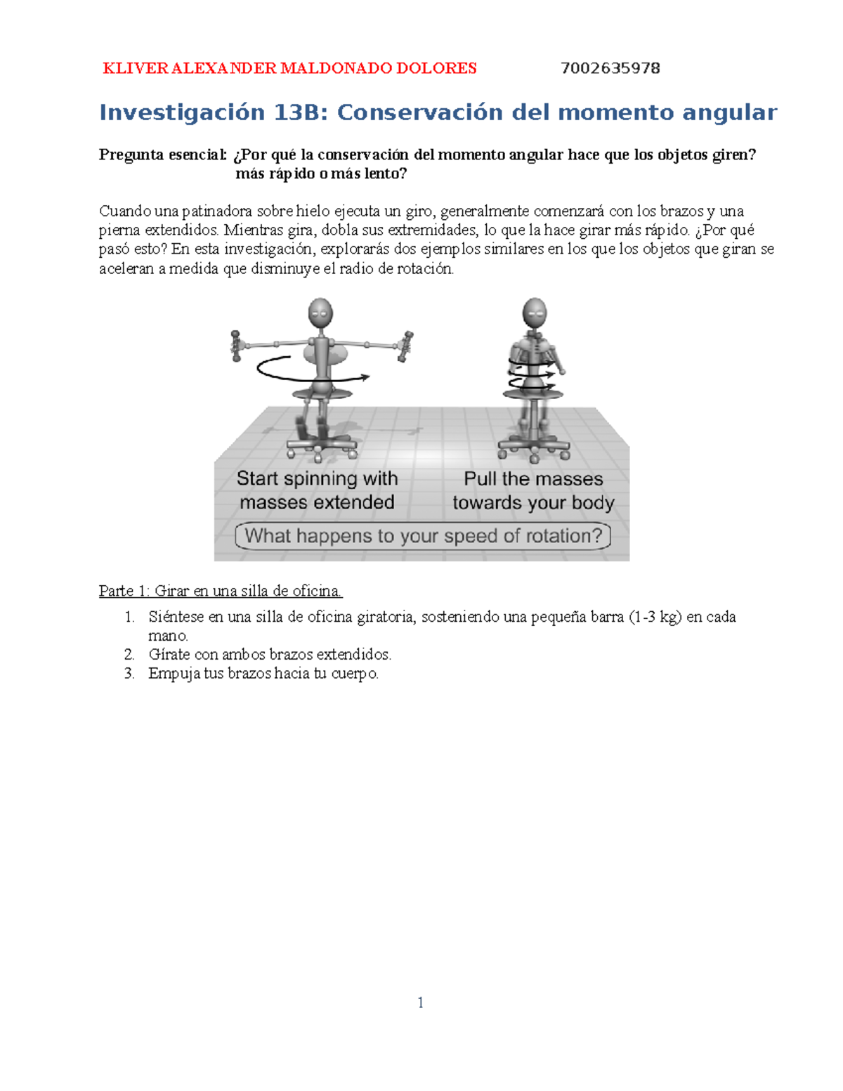 Angular Momentum Assignment.en.es - Investigación 13B: Conservación del momento angular Pregunta ...