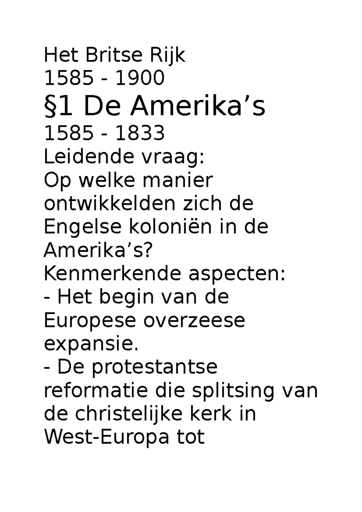 Het Britse Rijk - Het Britse Rijk 1585 - 1900 §1 De Amerika’s 1585 ...