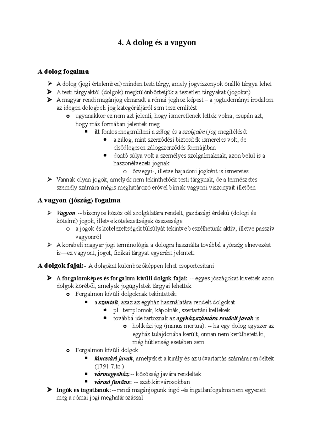 A dolog és a vagyon - 4. A dolog és a vagyon A dolog fogalma A dolog ...
