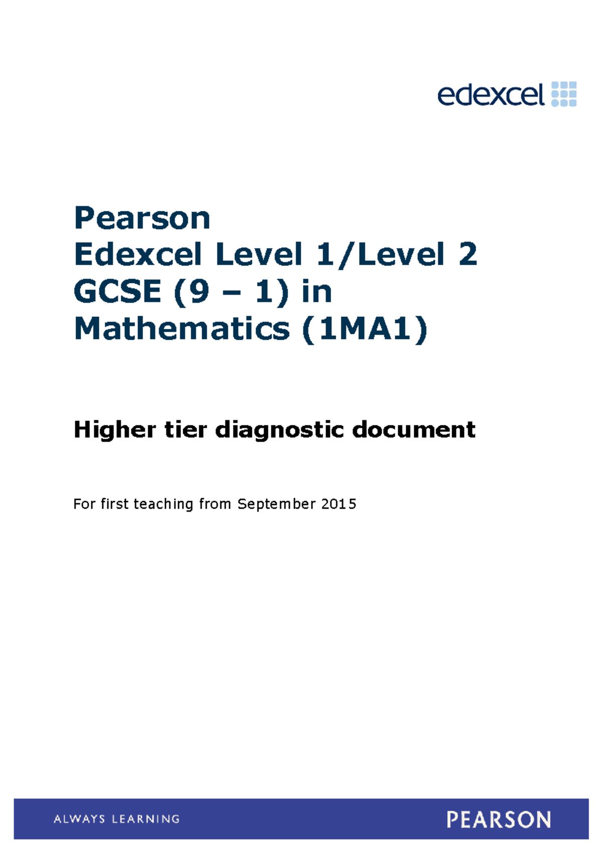 GCSE (9-1) Mathematics Edexcel Higher Tier diagnostic document Issue 1 - Pearson Edexcel Level ...