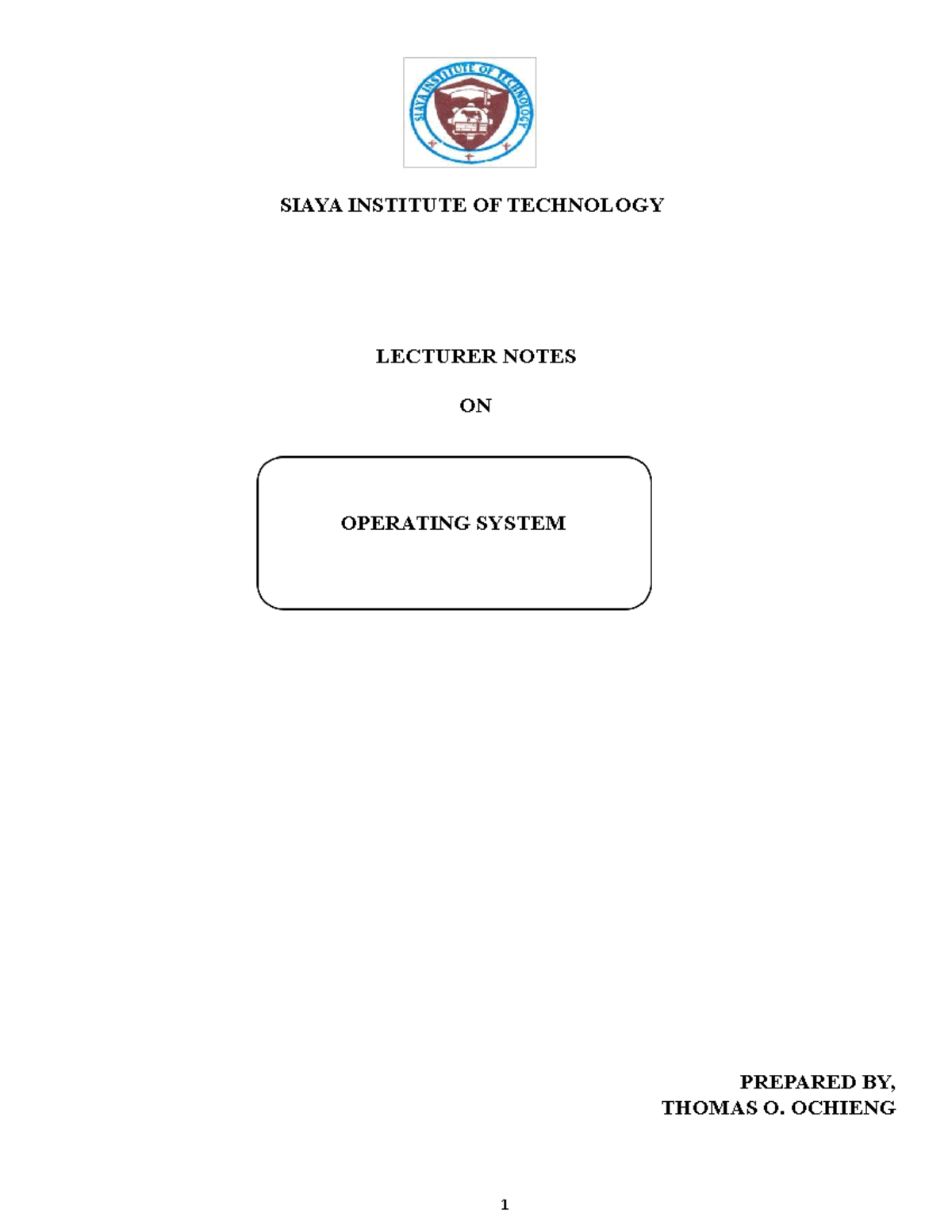 Operating System notes - SIAYA INSTITUTE OF TECHNOLOGY LECTURER NOTES ...