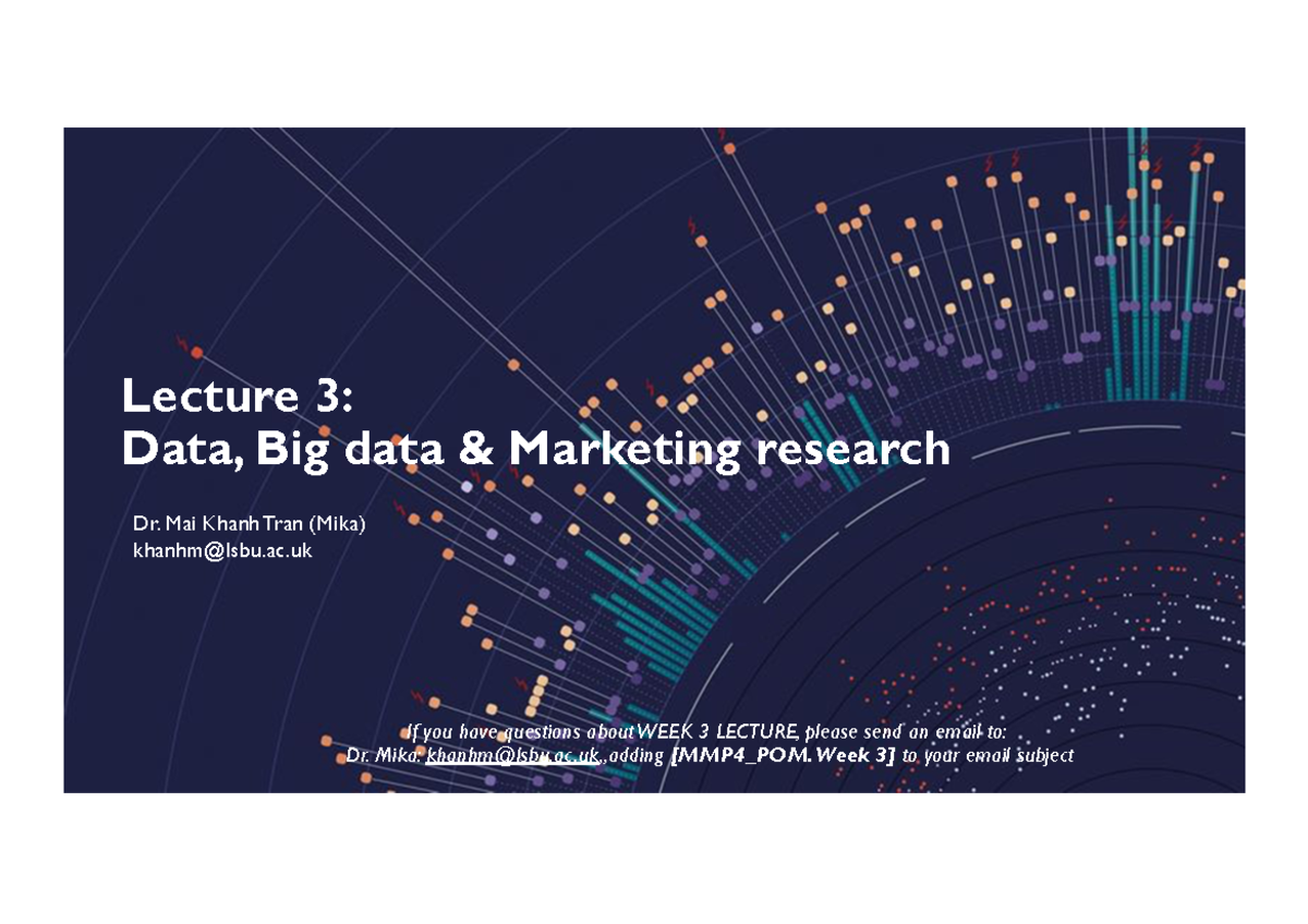 3. Lecture week 3. Data and marketing research - Lecture 3: Data, Big ...