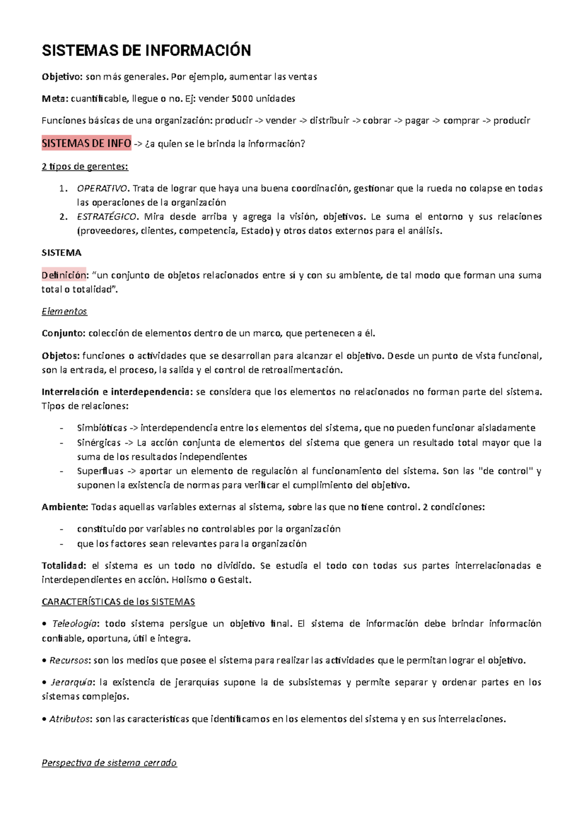 Clases Sistemas 2° Parcial - SISTEMAS DE INFORMACIÓN Objetivo: son más generales. Por ejemplo ...