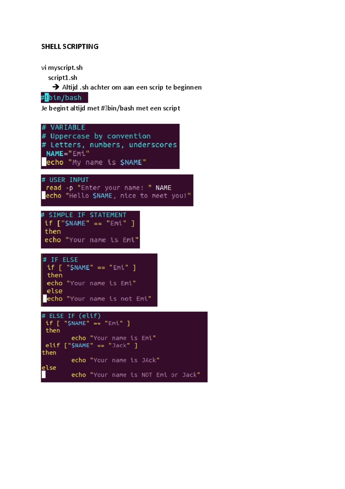 Examen samenvatting - SHELL SCRIPTING vi myscript script1 Altijd .sh achter om aan een scrip te ...