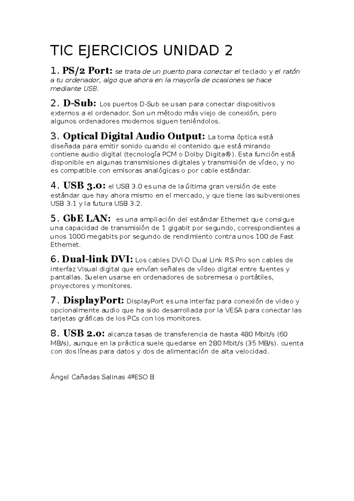 TIC Ejercicios Unidad 2 - TIC EJERCICIOS UNIDAD 2 1. PS/2 Port: se trata de un puerto para ...