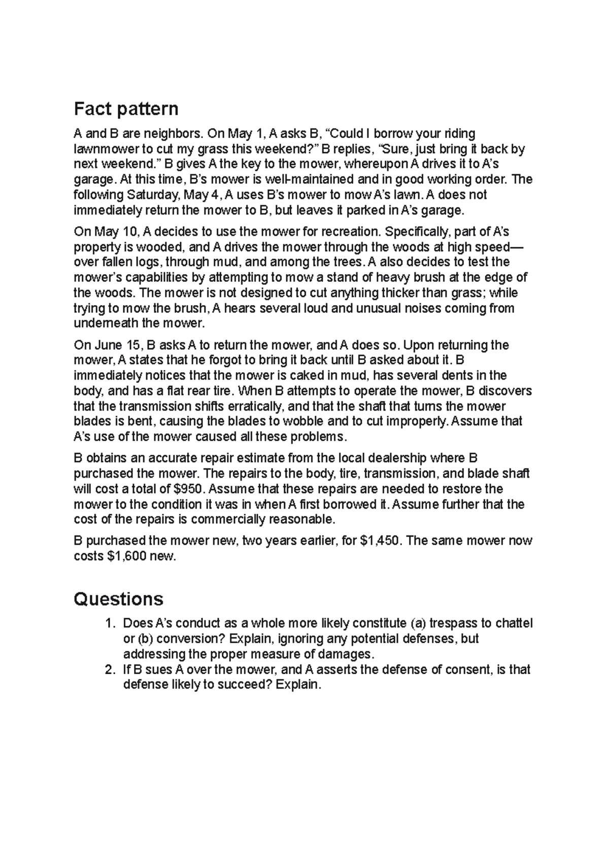 Fact pattern - On May 1, A asks B, “Could I borrow your riding ...