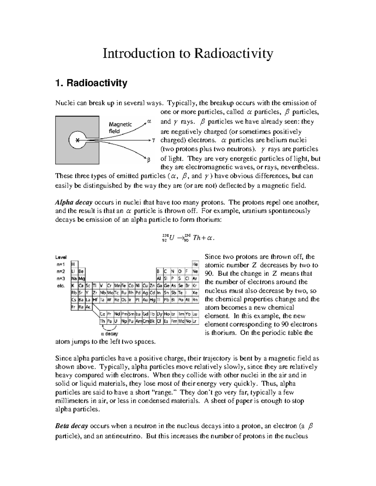 Introduction to Radioactivity - Radioactivity Nuclei can break up in ...