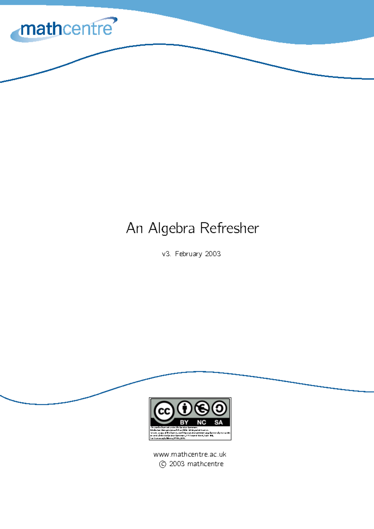 Algebra refresher - ma100 - An Algebra Refresher v3. February 2003 This ...