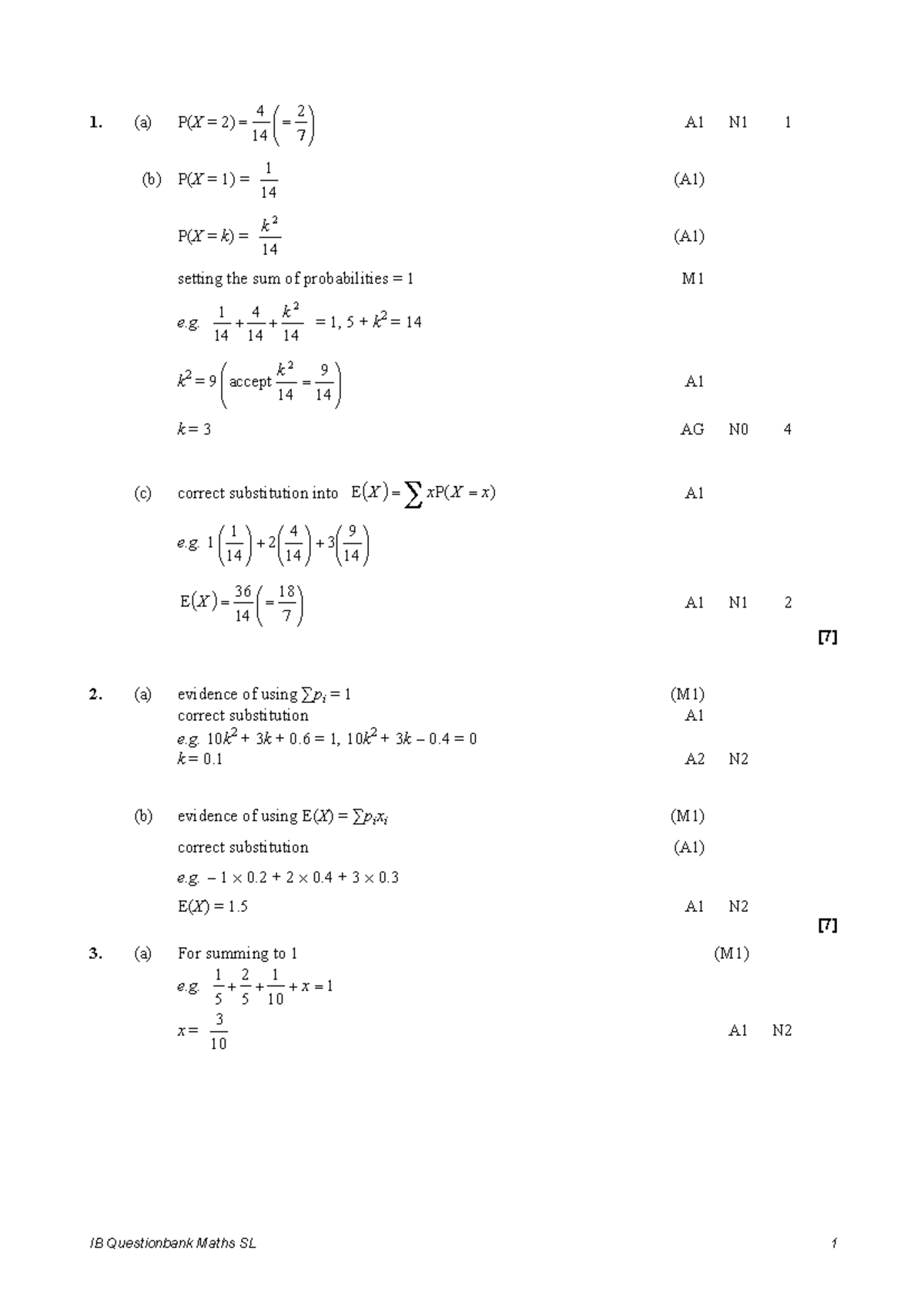 IBSL 2 Mathematics - 1. (a) P( X = 2) ⎟ ⎠ ⎞ ⎜ ⎝ ⎛ == 7 2 14 4 A1 N1 1 ...