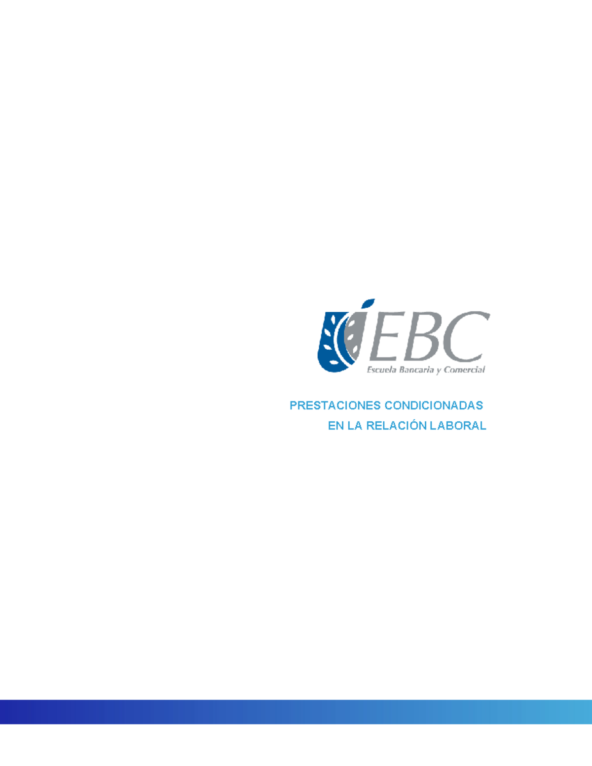 DL U2 A-B - actividad 2 a y b - PRESTACIONES CONDICIONADAS EN LA RELACIÓN LABORAL Prestaciones ...