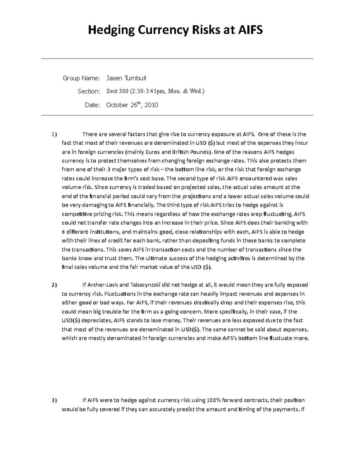 Aifs case - fin 411 - NAA - Hedging Currency Risks at AIFS There are several factors that give ...