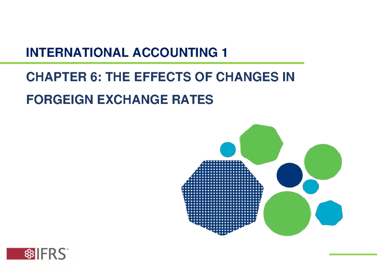 Chapter 6 - The Effects of Changes in Foreign Exchange Rate - IAS 21 ...