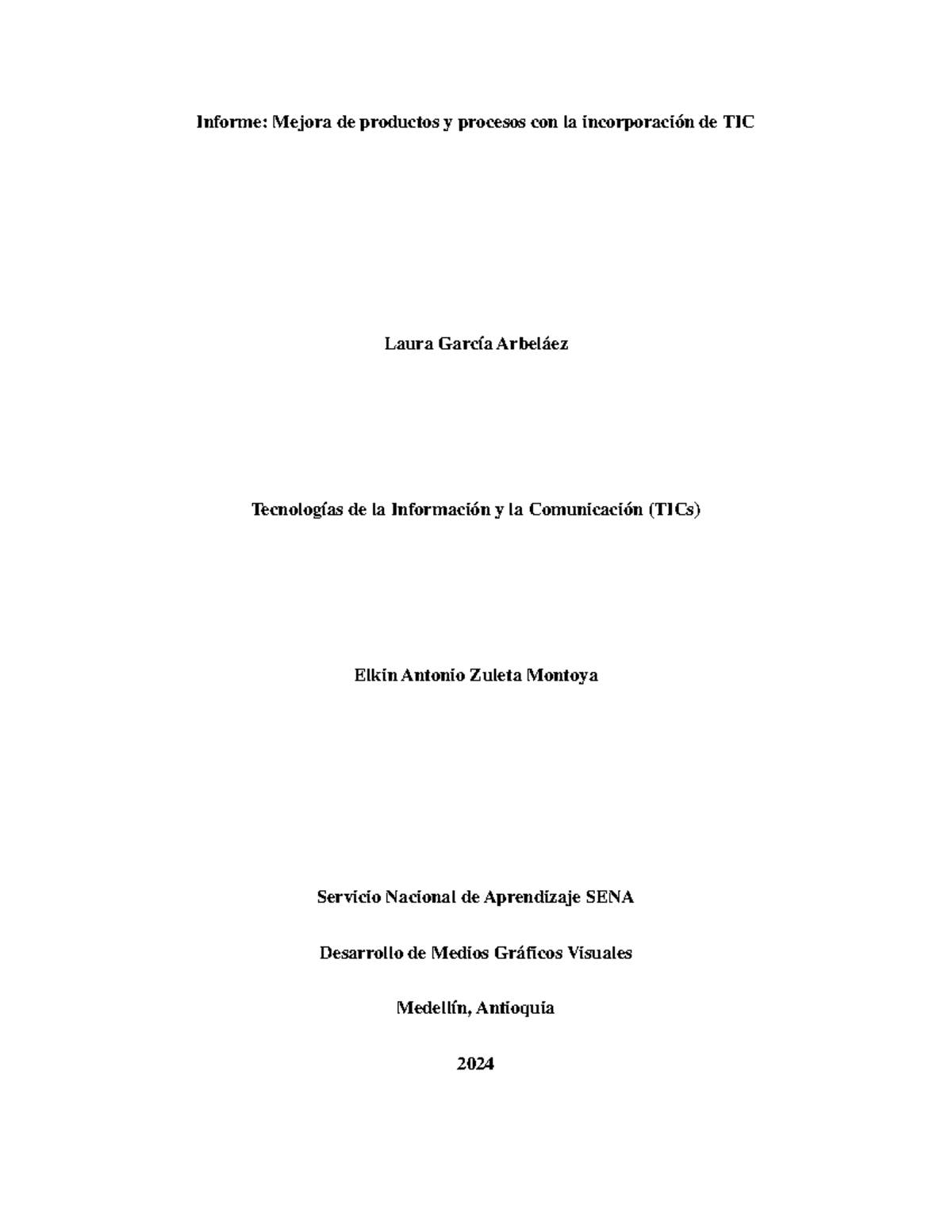 Informe TICS - Informe: Mejora de productos y procesos con la incorporación de TIC Laura García ...