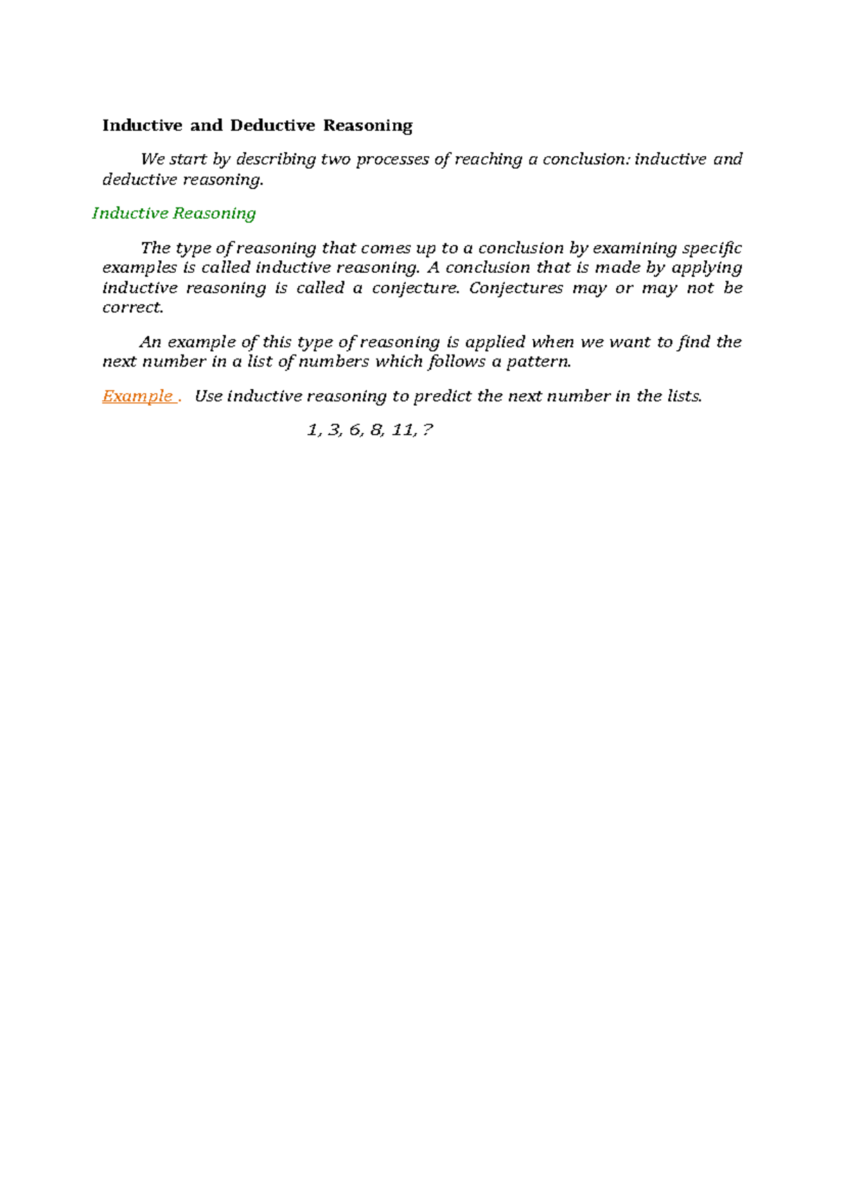 Inductive and Deductive Reasoning - Inductive Reasoning The type of reasoning that comes up to a ...