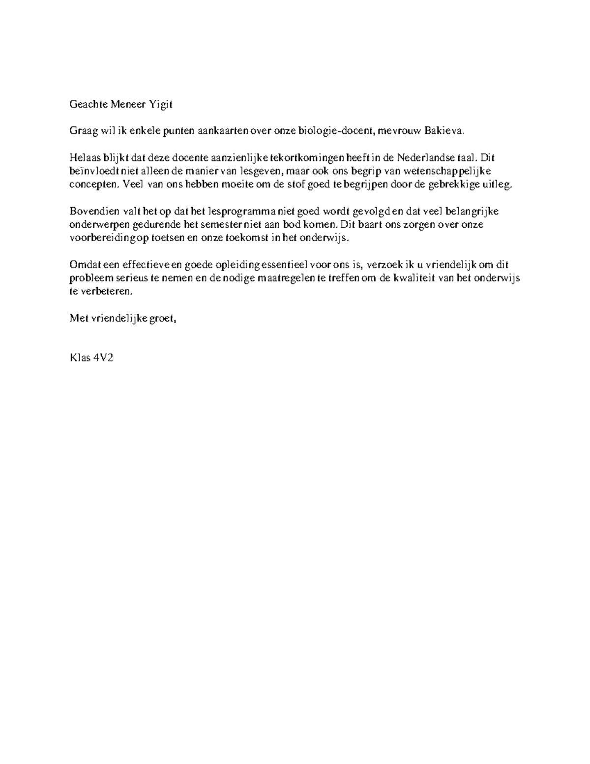 Biologie - Geachte Meneer Yigit Graag wil ik enkele punten aankaarten ...