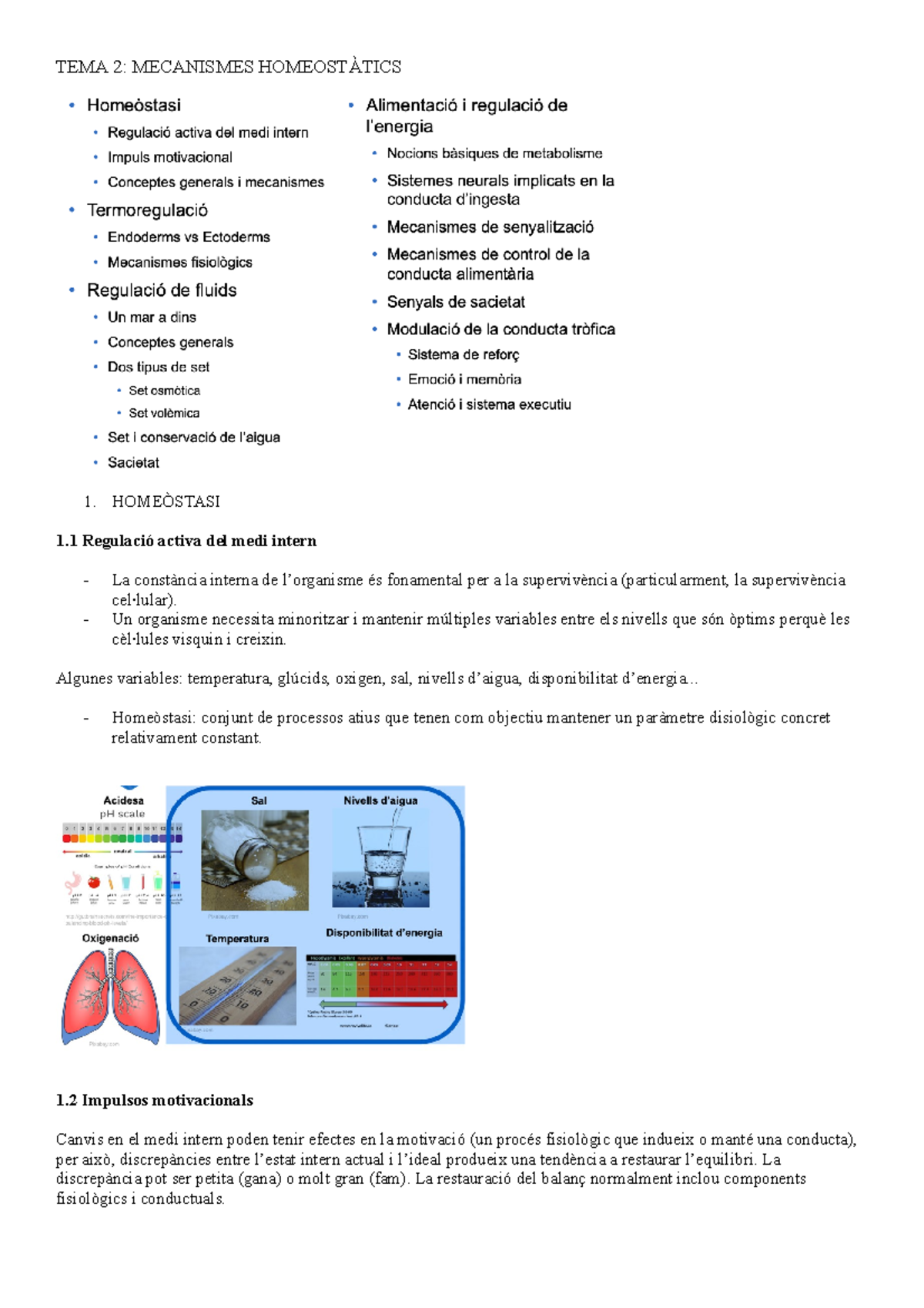TEMA 2 - Júlia Miralbell - TEMA 2: MECANISMES HOMEOSTÀTICS 1. HOMEÒSTASI 1 Regulació activa del ...