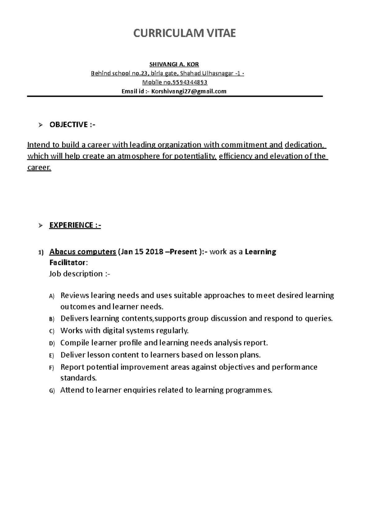 Shivu resume new - Need Good Practice - CURRICULAM VITAE SHIVANGI A. KOR Behind school no, birla ...