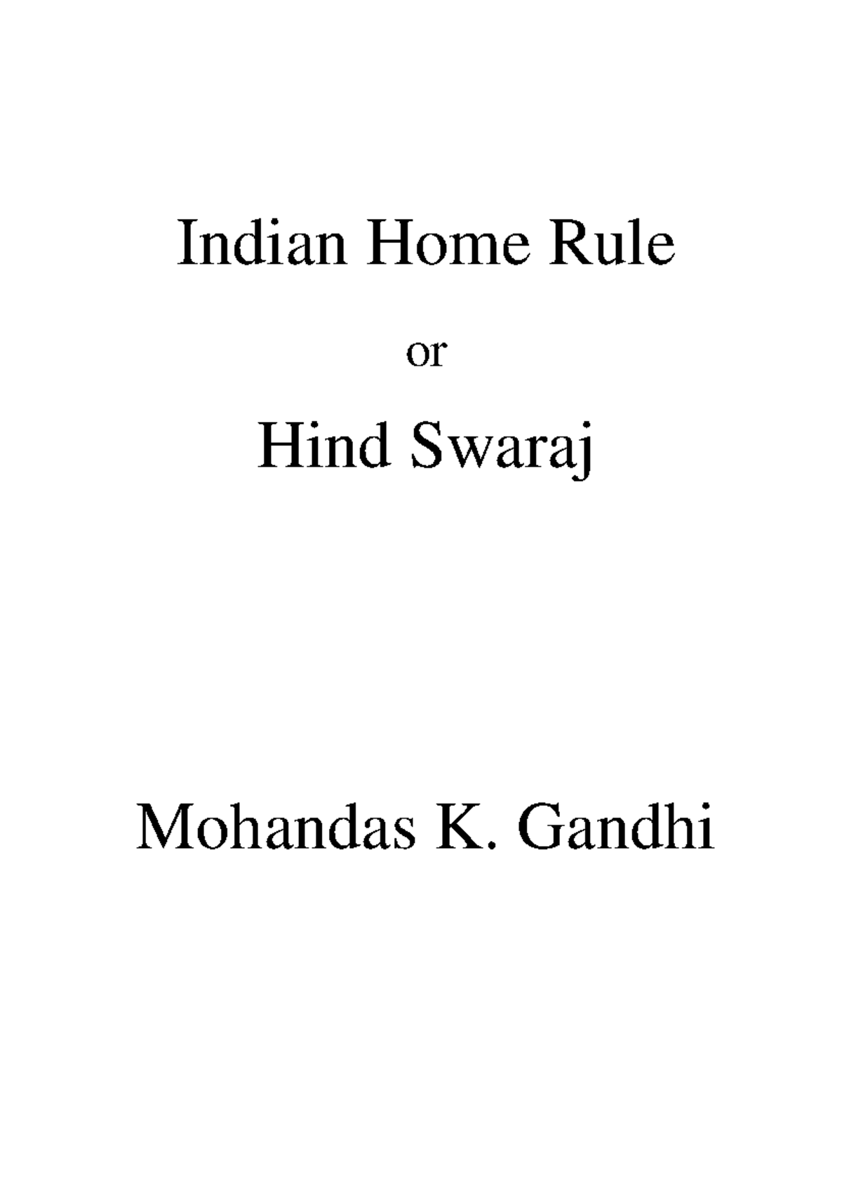 HIND Swaraj - Useful - Indian Home Rule or Hind Swaraj Mohandas K ...