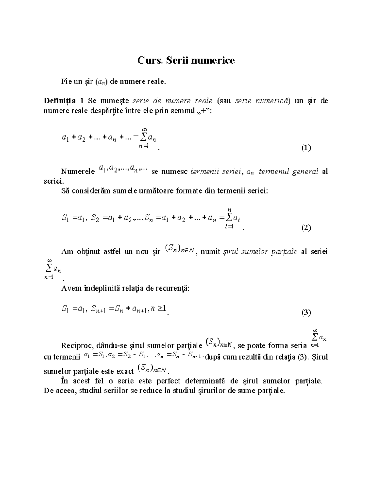 Curs. Serii numerice - Curs. Serii numerice ####### Fie un şir (an) de numere reale ...
