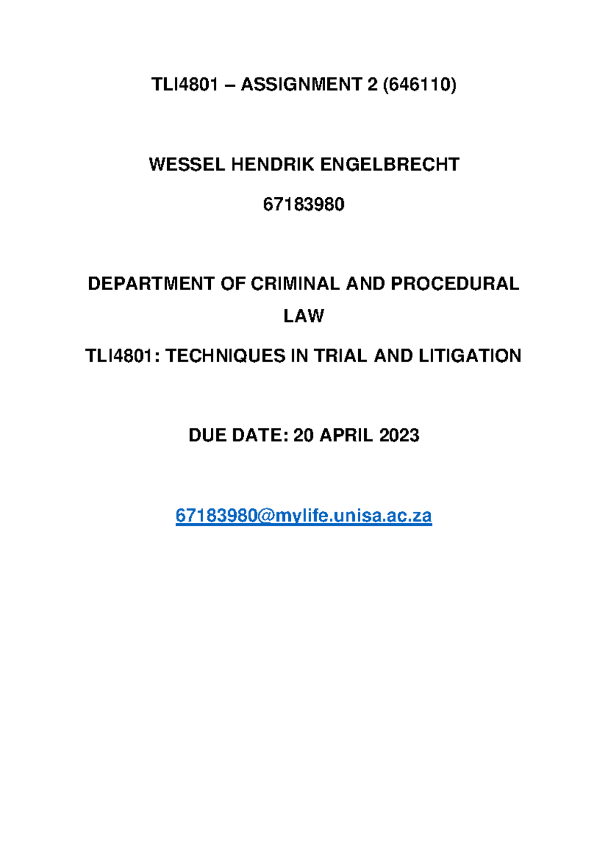 TLI4801 - Assignment 2 (67183980) - TLI4801 – ASSIGNMENT 2 ( 646110 ) WESSEL HENDRIK ENGELBRECHT ...