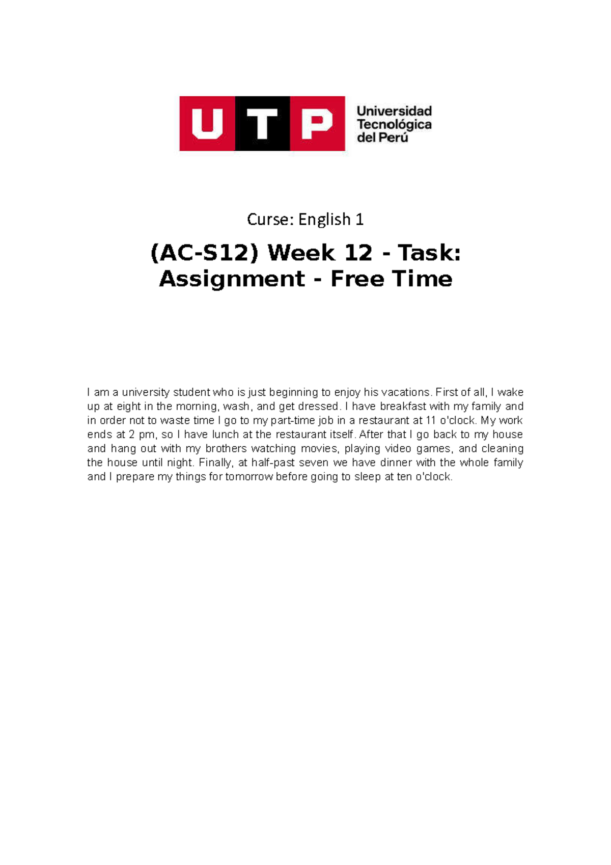 TASK 12 - ingles 1 - Curse: English 1 (AC-S12) Week 12 - Task: Assignment - Free Time I am a ...