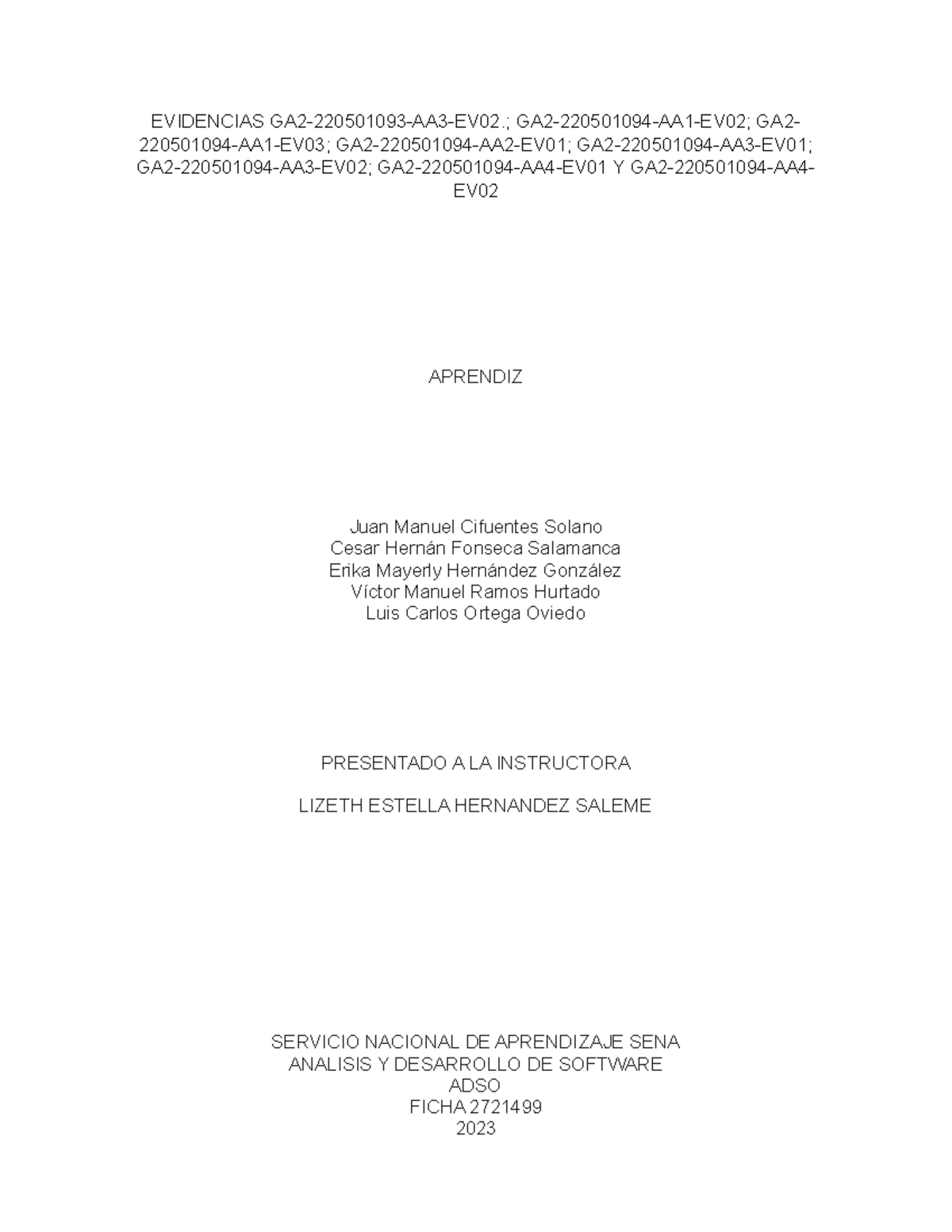 EVIDENCIAS GA2-220501093-AA3-EV02.; GA2-220501094-AA1-EV02; GA2-220501094-AA1-EV03; - Studocu