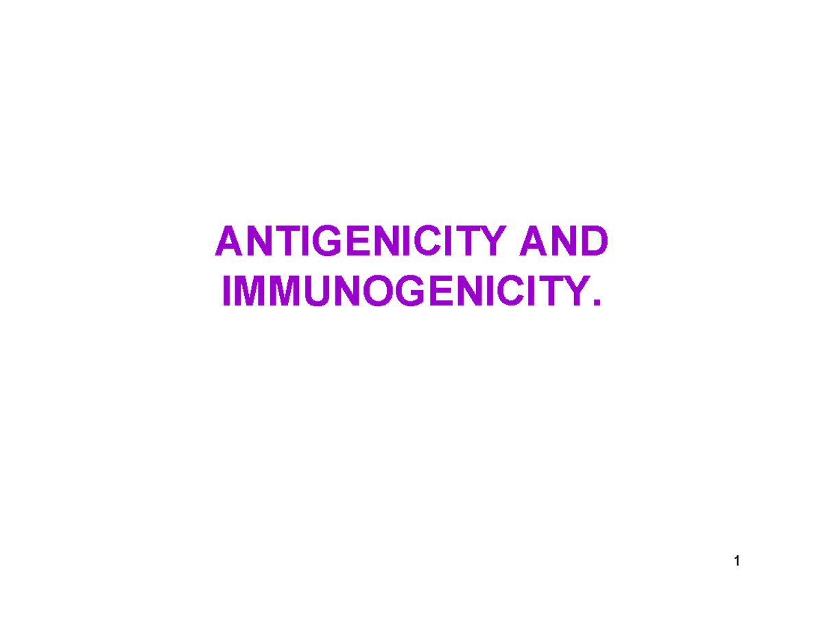 Antigenicity and Immunogenicity- slides-1 - ANTIGENICITY ...