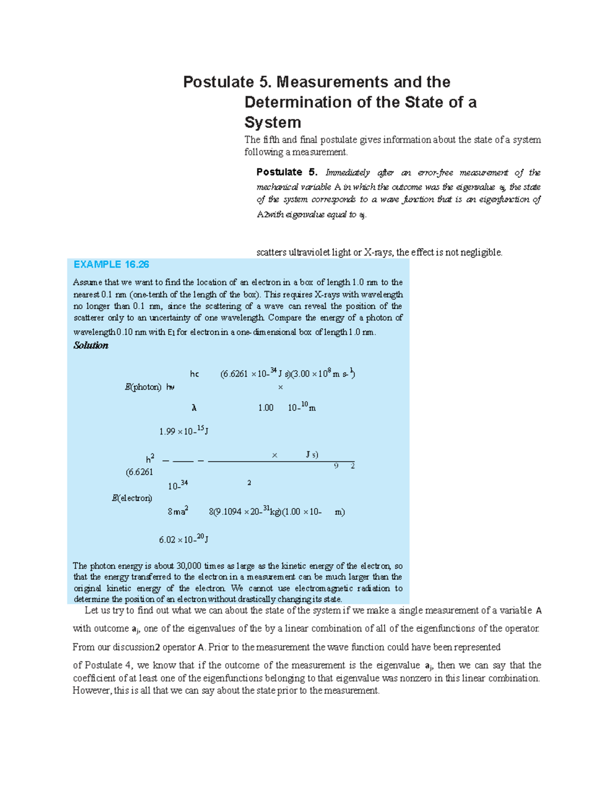 Postulate 5 - Postulate 5. Measurements and the Determination of the State of a System The fifth ...