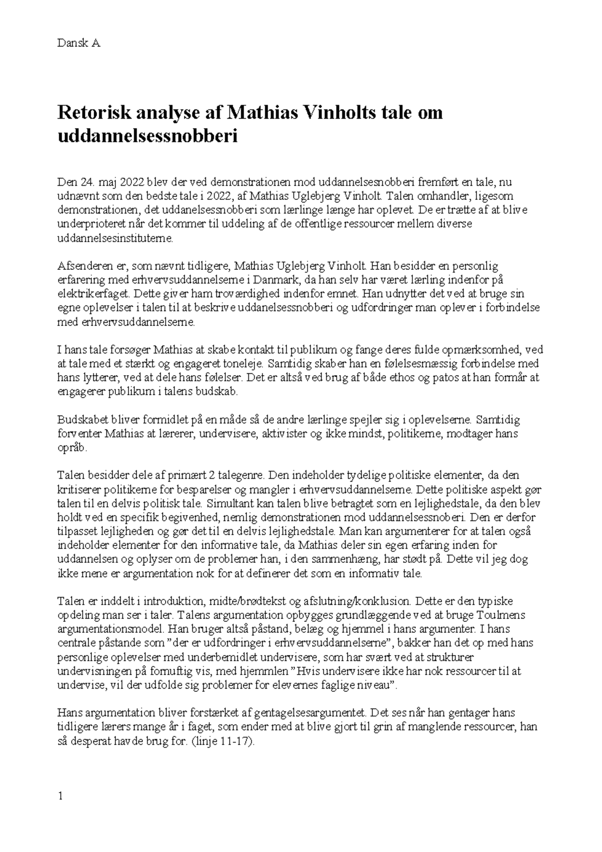 Dansk stil 1 Tale - Dansk A Retorisk analyse af Mathias Vinholts tale om uddannelsessnobberi Den ...
