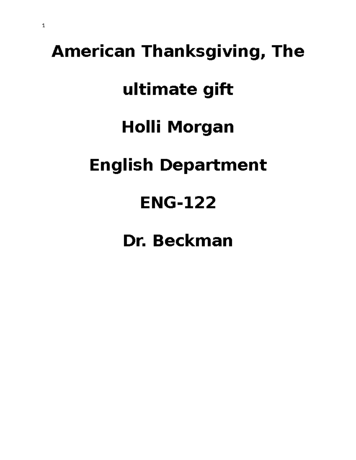 Eng122 5-2 first draft - American Thanksgiving, The ultimate gift Holli ...