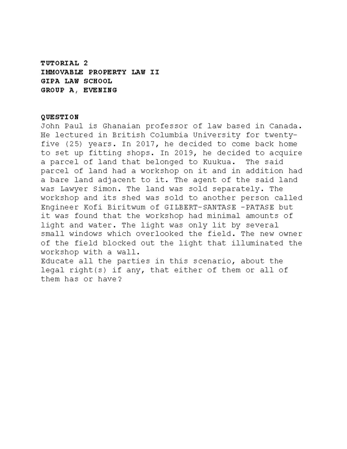 Tutorial Question LAND LAW - TUTORIAL 2 IMMOVABLE PROPERTY LAW II GIPA LAW SCHOOL GROUP A ...