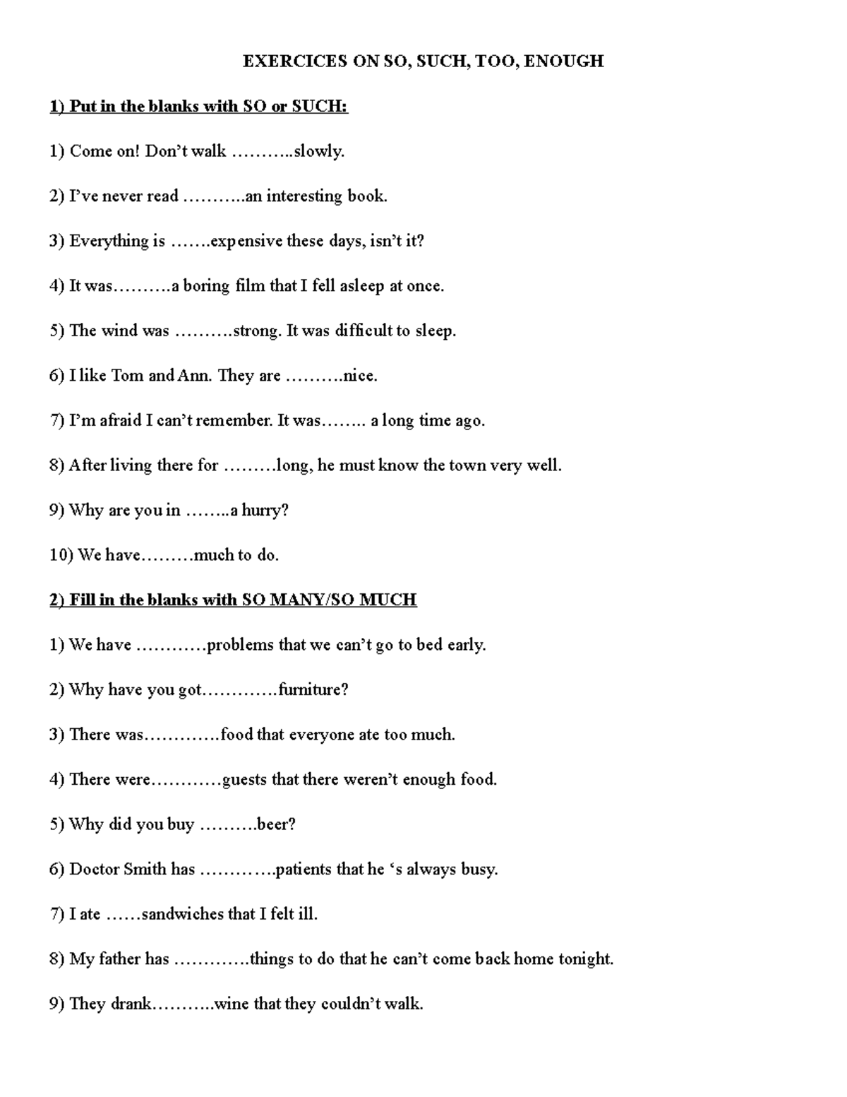Bài tập so,such, enough, too - EXERCICES ON SO, SUCH, TOO, ENOUGH Put ...