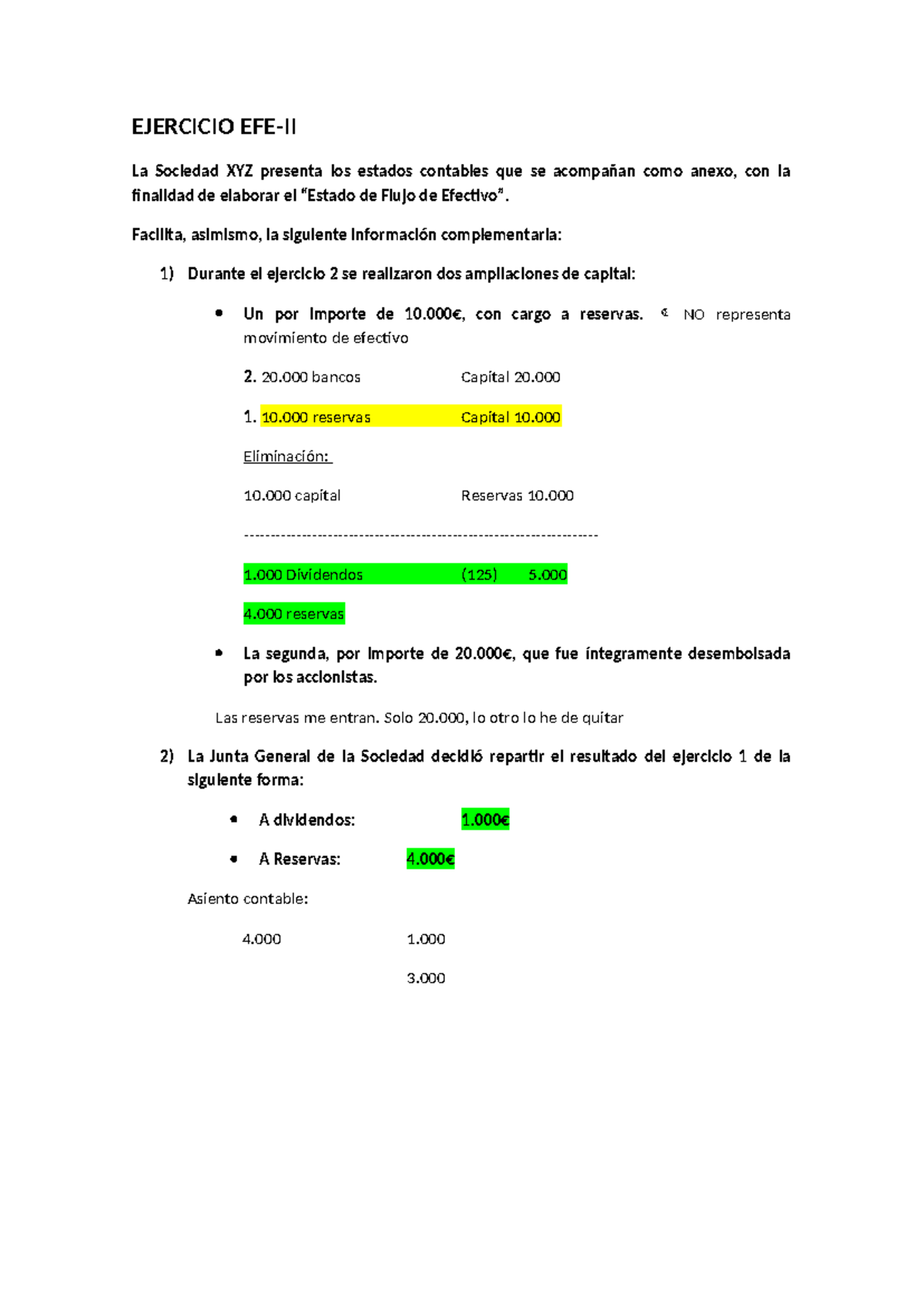 Ejercicio EFE 2 resuelto - EJERCICIO EFE-II La Sociedad XYZ presenta los estados contables que ...