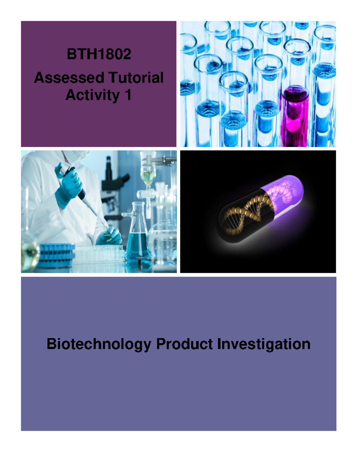 Assignment 1 - Biotechnology Product Investigation - BTH Assessed ...