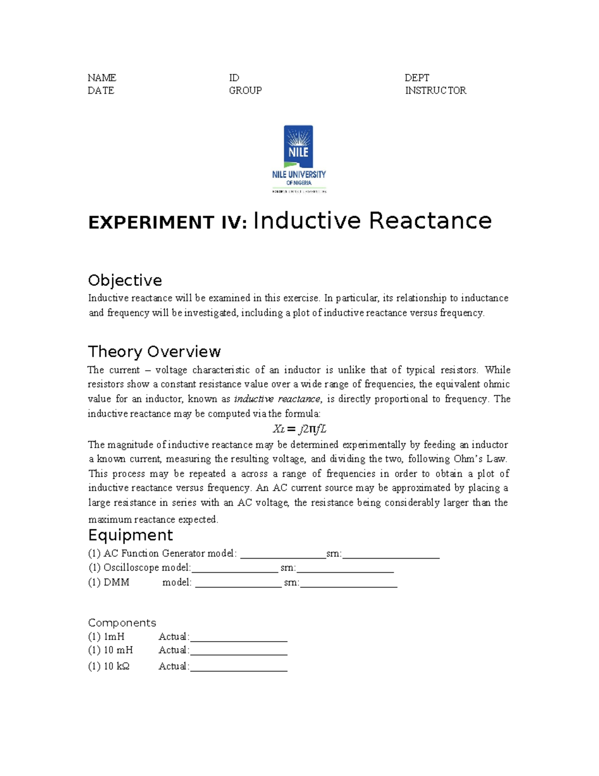 LAB 4 - BASIC EE LAB - NAME ID DEPT DATE GROUP INSTRUCTOR EXPERIMENT IV: Inductive Reactance ...