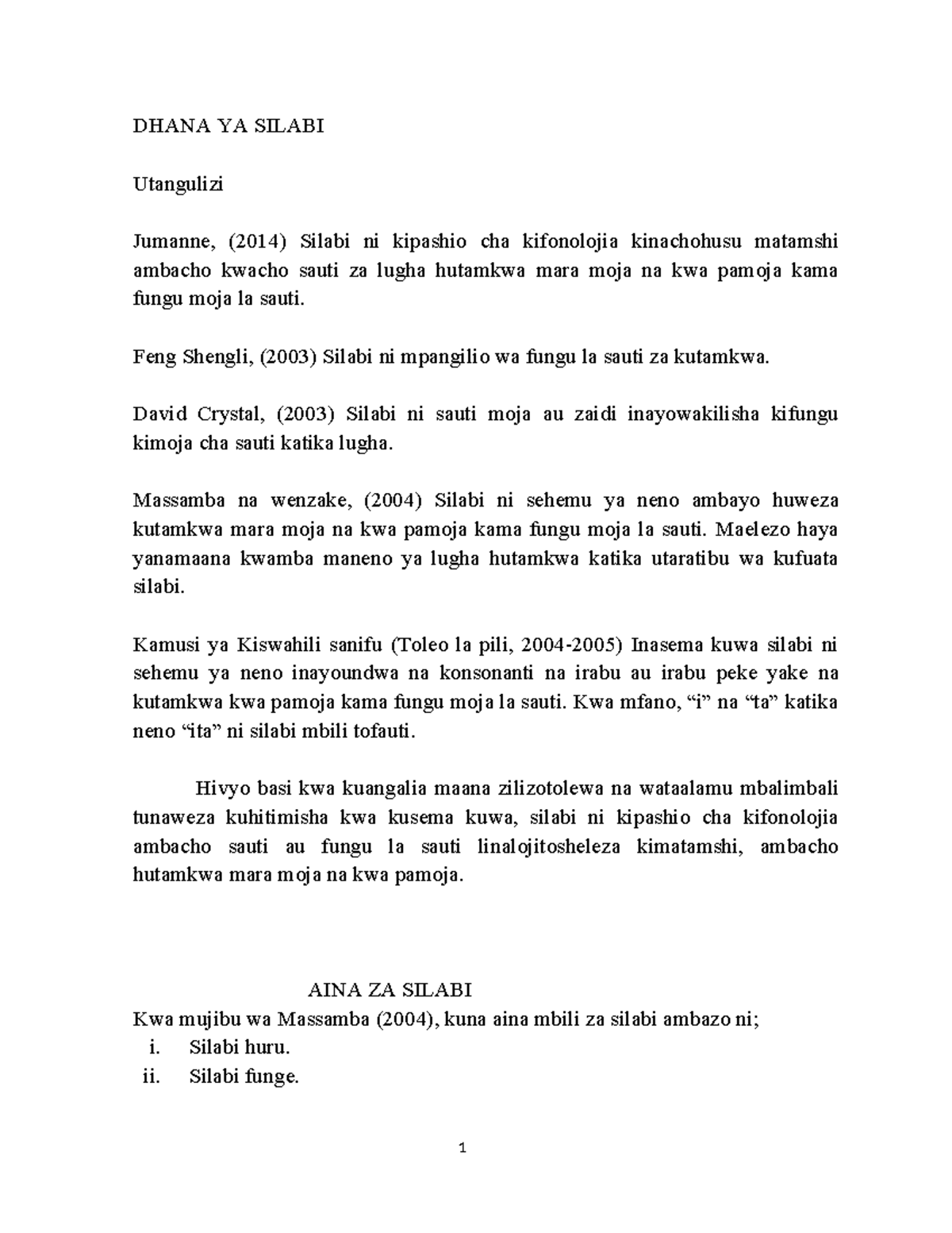 Dhana ya silabi na aina zake - DHANA YA SILABI Utangulizi Jumanne, (2014) Silabi ni kipashio cha ...