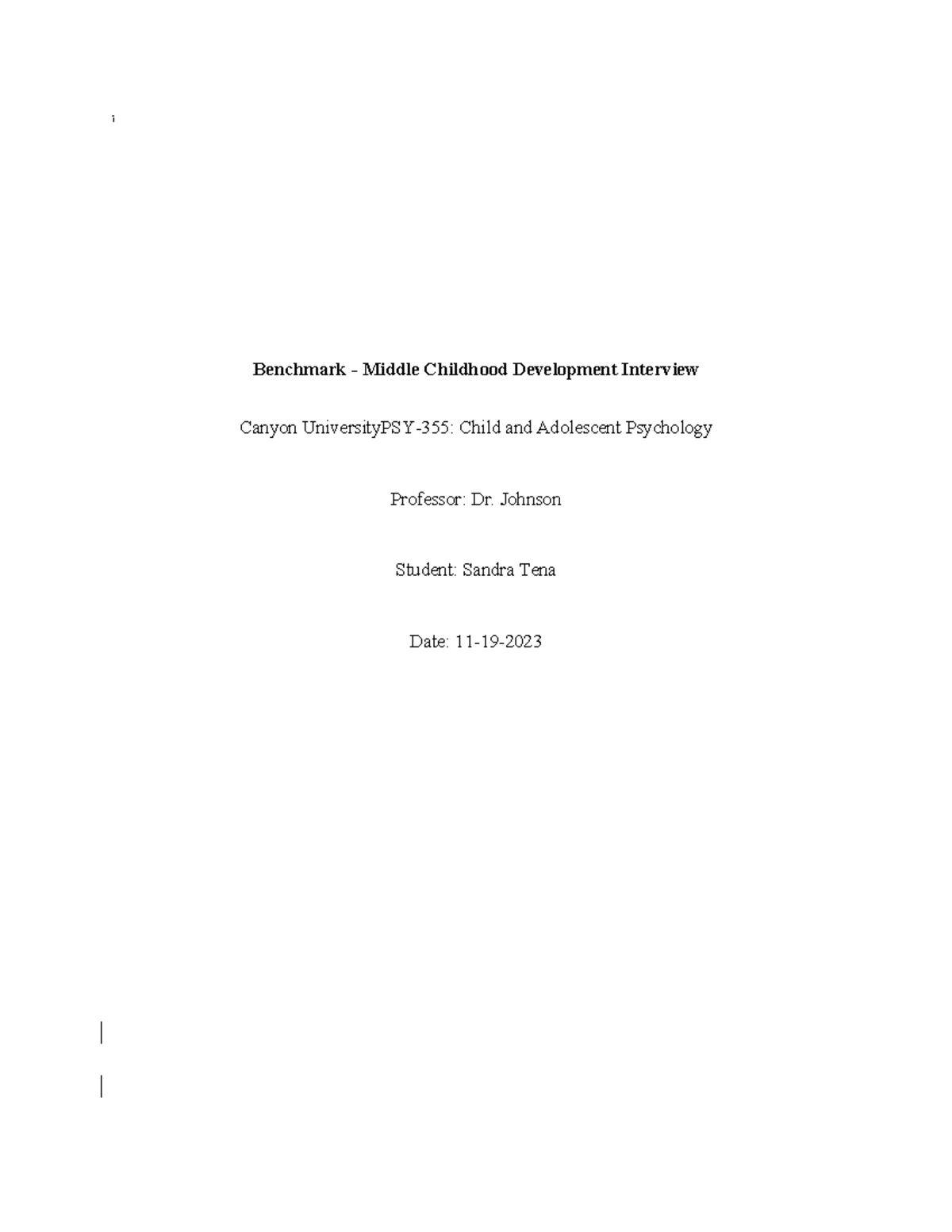 Benchmark - Middle Childhood Development Interview - Johnson Student: Sandra Tena Date: 11-19 ...