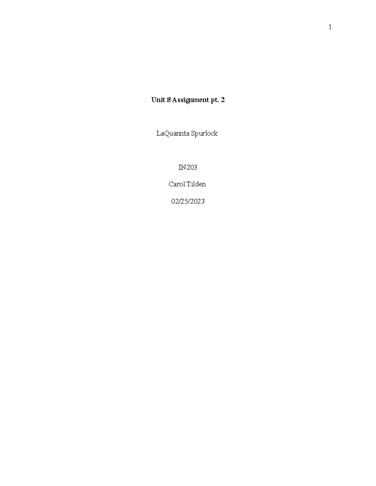 In203 unit 8 assignment part2 lspurlock - 1 Unit 8 Assignment pt. 2 LaQuannta Spurlock IN Carol ...