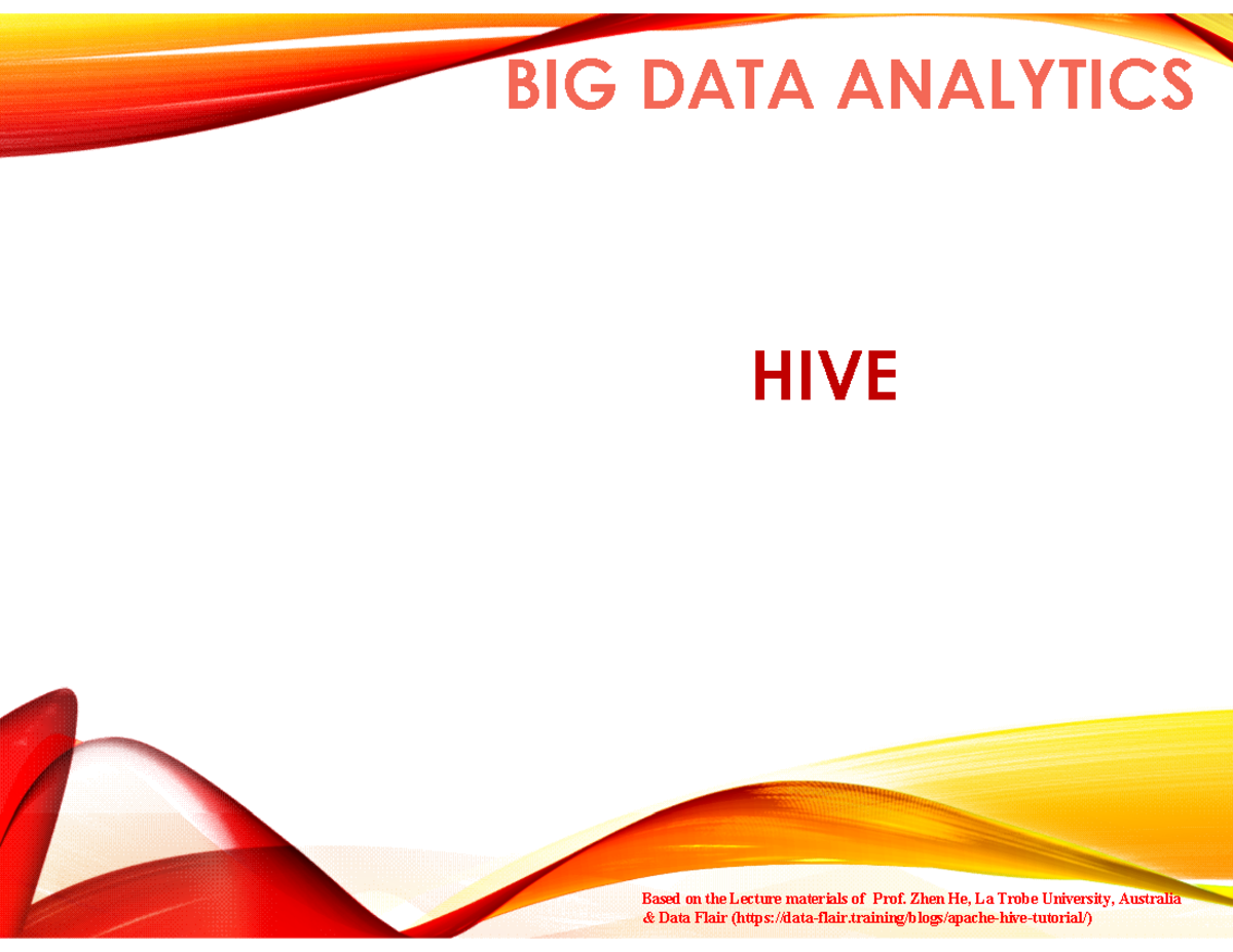 Bda l1 hive - notes - HIVE BIG DATA ANALYTICS Based on the Lecture ...