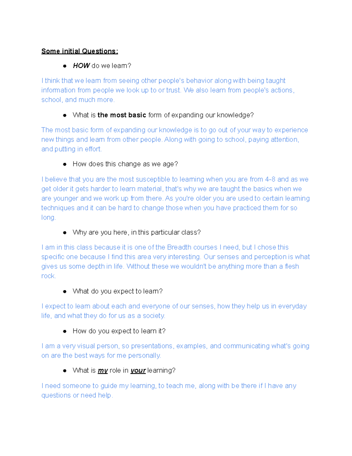 Initial Questions - Some initial Questions: HOW do we learn? I think ...